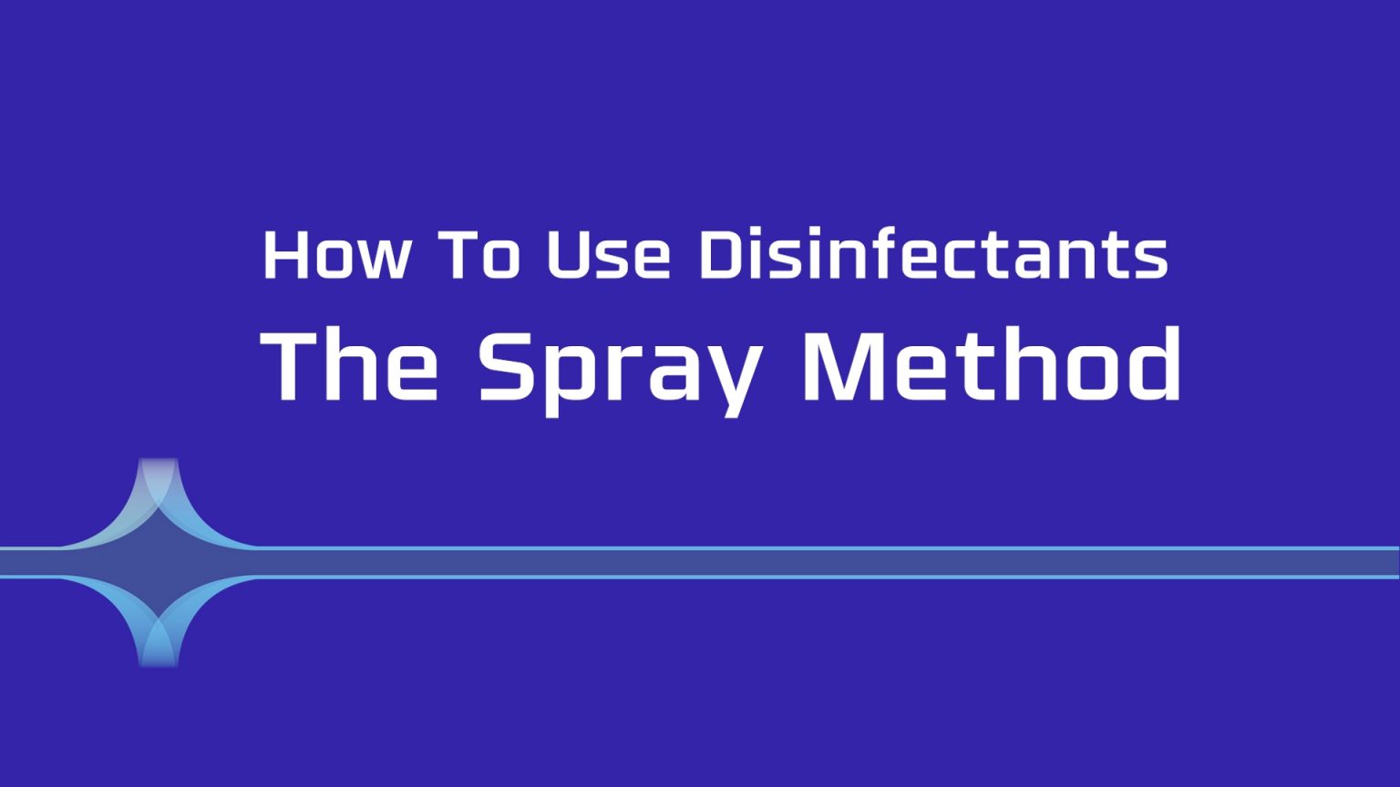 How To Use Disinfectants: The Spray Method - Essential Industries